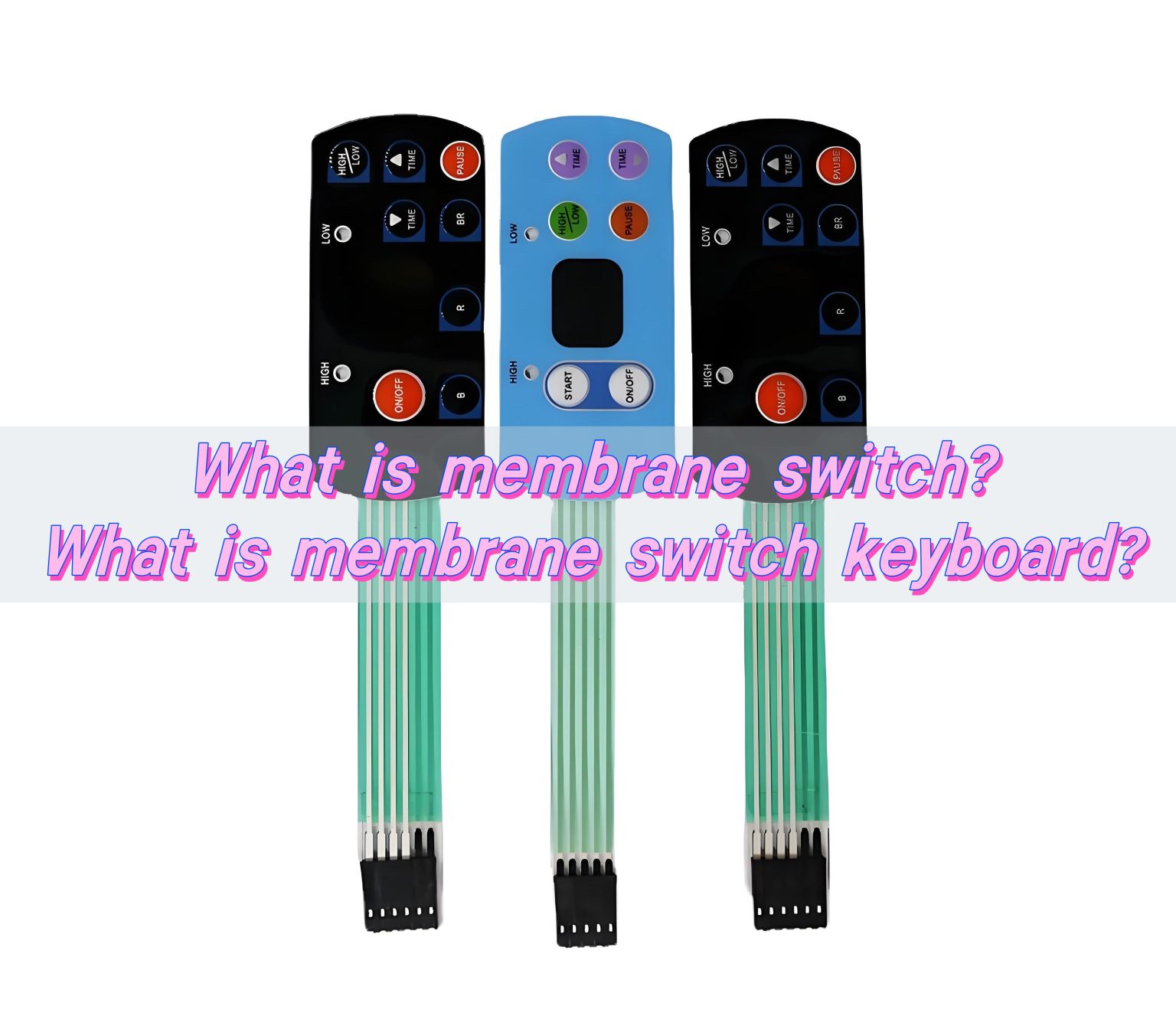 What is Membrane Switch? What is Membrane Switch Keyboard? - Yuan ...